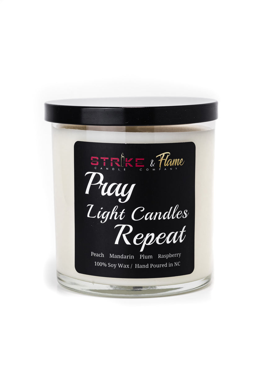 Pray, Light Candles, Repeat – Strike & Flame Candle Company